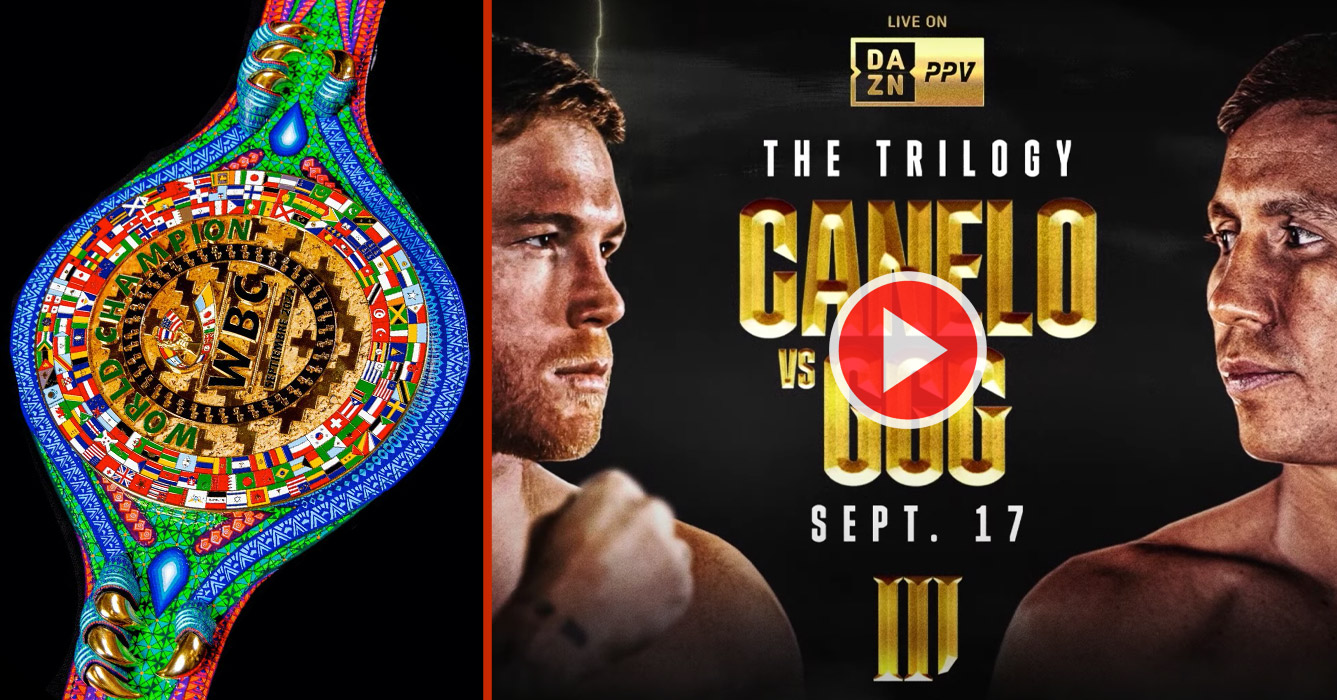 Canelo–GGG 3: New 'Jaguar Warrior' Belt On The line And Official Promo ...