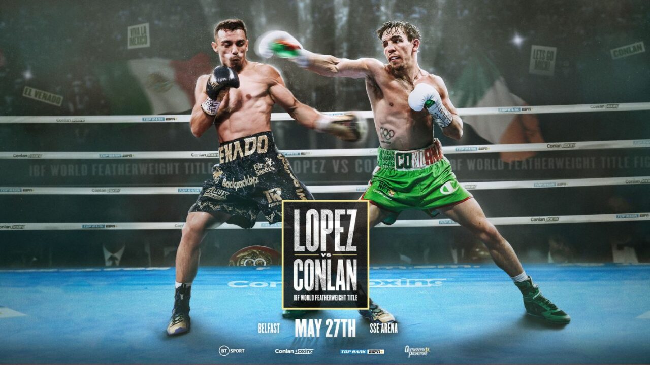 Luis Alberto Lopez vs Michael Conlan Official For May 27 In Belfast